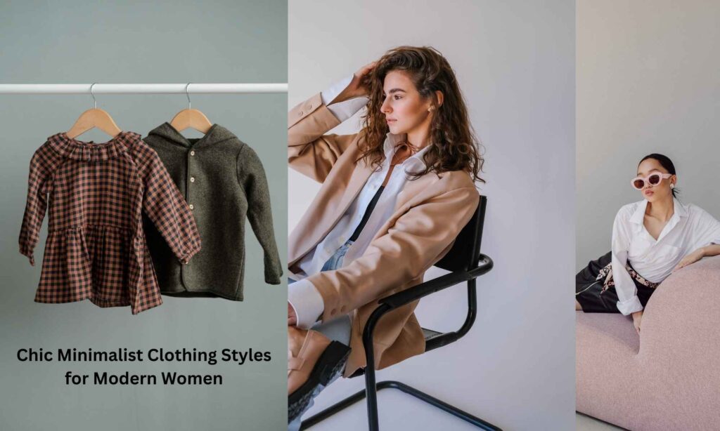 Chic Minimalist Clothing Styles for Modern Women: The Ultimate 2025 Guide - Digital Marketing ...